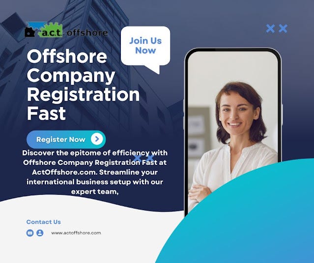 Offshore Company Registration Made Fast and Easy | by Act offshore | Feb, 2024 | Medium