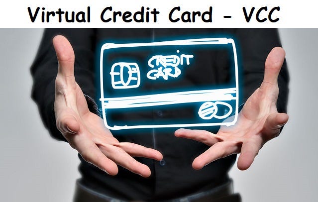 Virtual Credit Card (VCC). A virtual credit card is an electronic… | by ...
