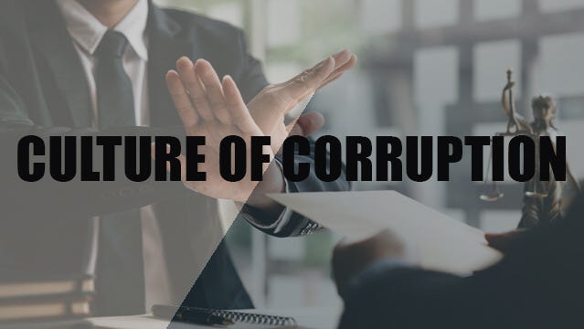 CULTURE OF CORRUPTION. At the very outset, it is necessary to… | by ...
