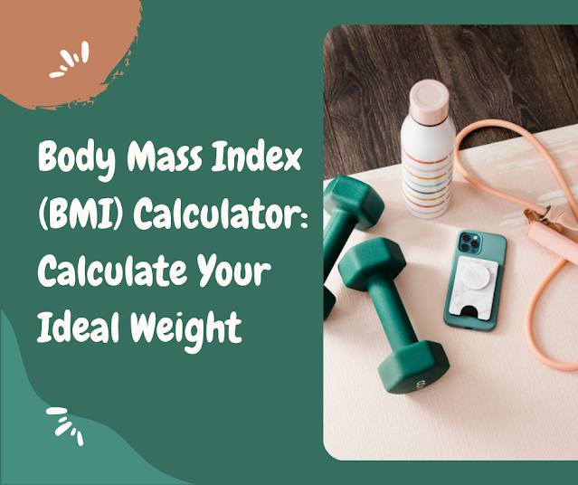 Body Mass Index (BMI) Calculator: Calculate Your Ideal Weight | by ...