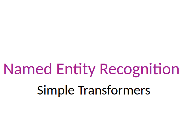 Named Entity Recognition — Simple Transformers —Flask REST API | by Soumi Bardhan | The Startup ...