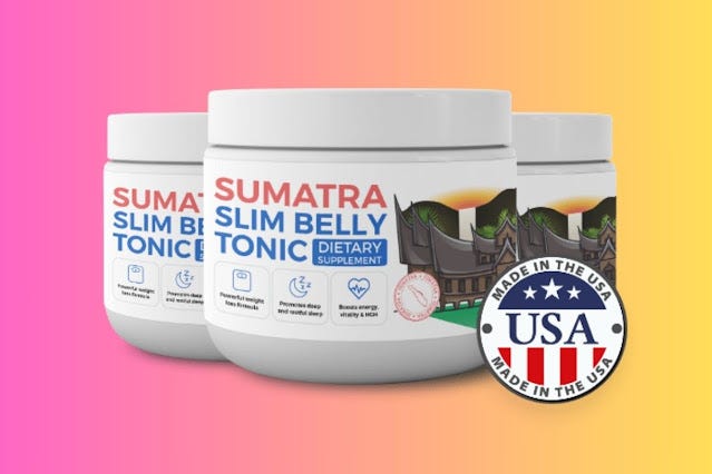 Sumatra Slim Belly Tonic offers a new and effective solution latest ...