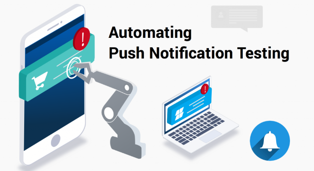 What you Need to know About Automating Push Notification Testing | by ...