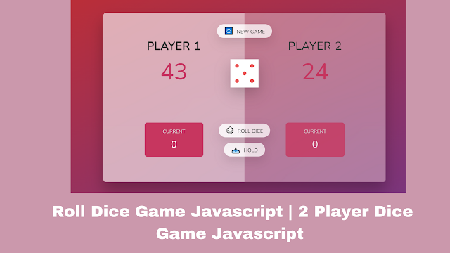 Create Dice Game Using Javascript 2 Player Dice Game By Cwrcode Medium