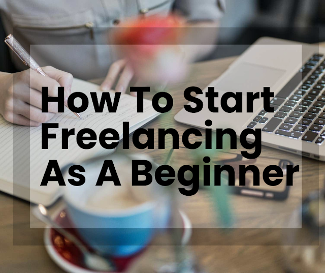 How To Start Freelancing?. How to Start Freelancing as a Beginner… | by Health And Hustle | Medium