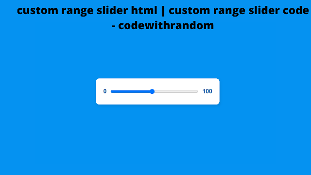 Range Slider With Min And Max Values Using Html And Css By Cwrcode Medium