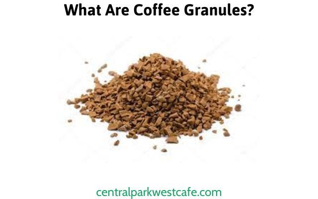 Coffee Granules — What You Need to Know! | by cpwestcafe | Medium
