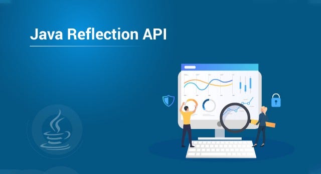 Exploring the Power of Reflection API in Java | by Bhanu Joshi | Medium