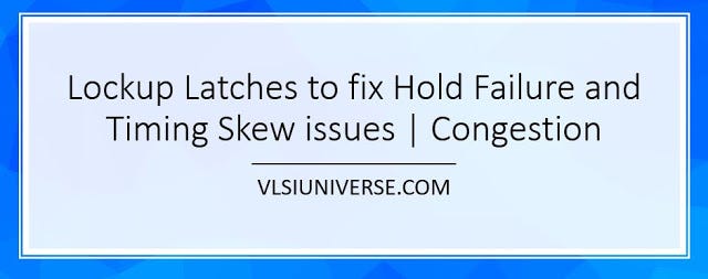 Lockup Latches in Testing to fix Hold Failure and Clock Skew | by VLSI ...