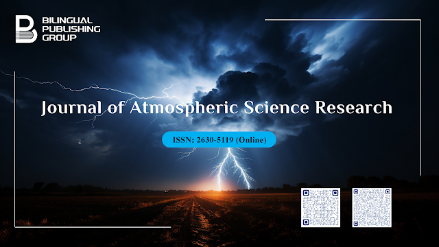 𝐉𝐨𝐮𝐫𝐧𝐚𝐥 𝐨𝐟 𝐀𝐭𝐦𝐨𝐬𝐩𝐡𝐞𝐫𝐢𝐜 𝐒𝐜𝐢𝐞𝐧𝐜𝐞 𝐑𝐞𝐬𝐞𝐚𝐫𝐜𝐡 | 𝐕𝐨𝐥𝐮𝐦𝐞 𝟎𝟔 | 𝐈𝐬𝐬𝐮𝐞 𝟎𝟒 ...