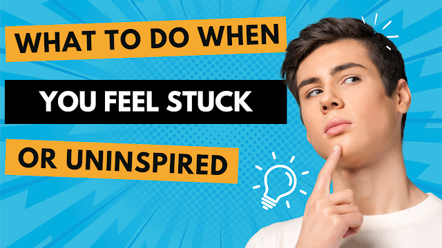 What to Do When You Feel Stuck or Uninspired | by Diego Martin | Dec ...