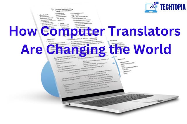 Can Computer Translators Replace Human Translators? In an era of ...