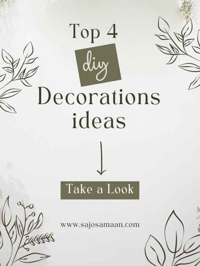 Top 4 DIY Decoration Ideas - Sajosamaan - Medium