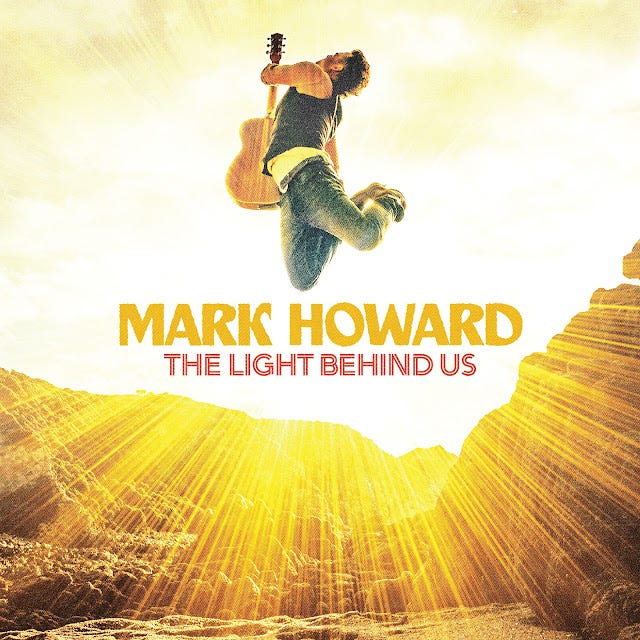 Mark Howard’s “The Light Behind Us” is set to light up the indie rock ...