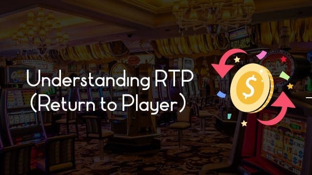 Understanding Return to Player (RTP) in Online Slots: A Comprehensive ...