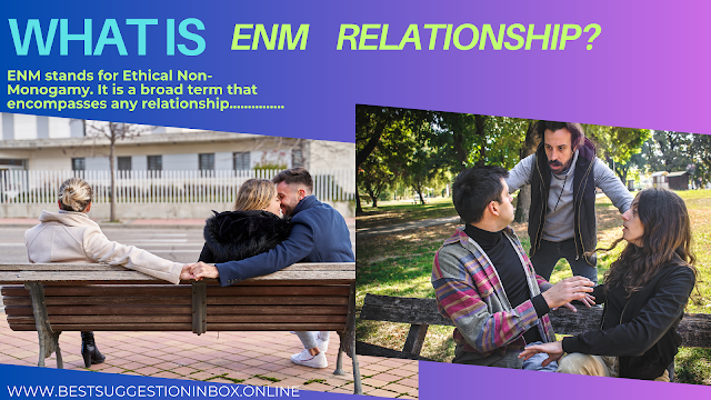 What is the Meaning of the ENM Relationship? - Inamullahuop - Medium