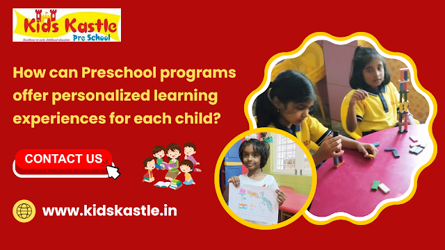How can Preschool programs offer personalized learning experiences for ...