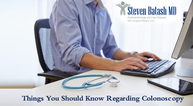 Things You Should Know Regarding Colonoscopy | by Steven Batash | Medium
