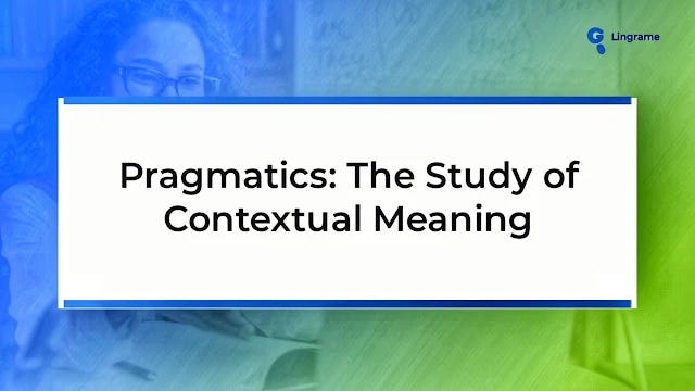 Pragmatics: The Study of Meaning in Context Explained | by Clinton ...