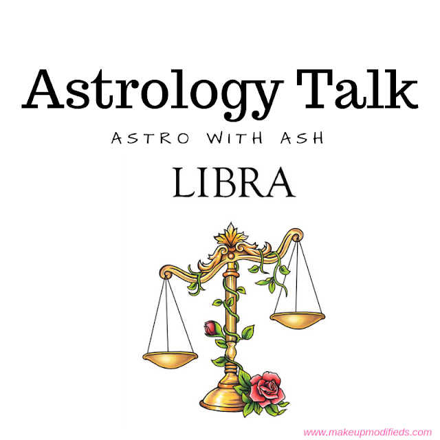 Astrology Talk: Libra Season. Happy Birthday to all my Libra Babies ...