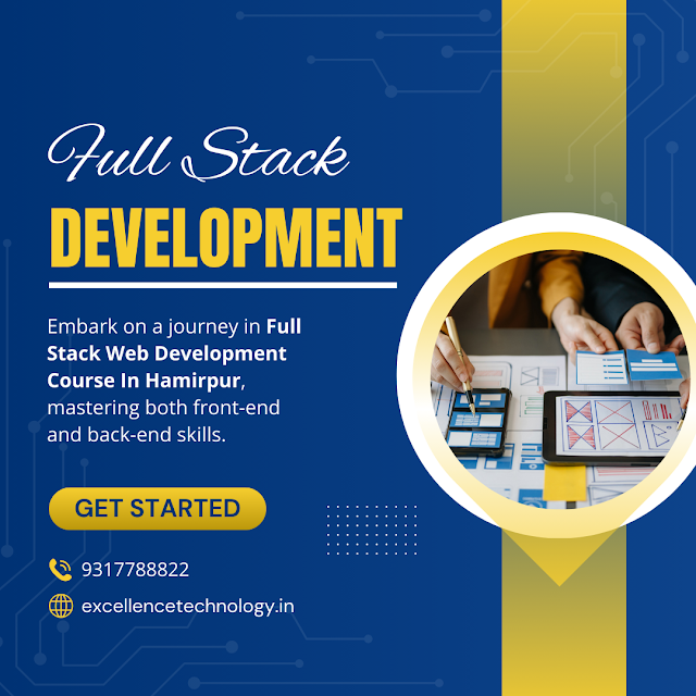 Full Stack Development Course in Hamirpur | by Excellence Technology | Mar, 2024 | Medium