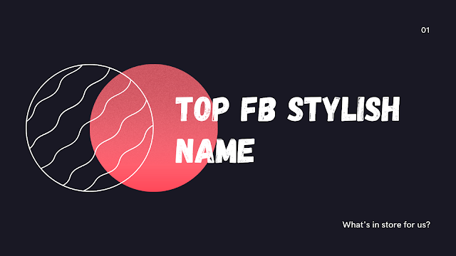 FB Stylish Names for Boys & Girls 2021 FB Stylish Names 2021 | Facebook ...
