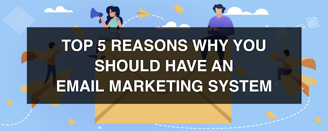 TOP 5 REASONS WHY YOU SHOULD HAVE AN EMAIL MARKETING SYSTEM | by Trevor ...