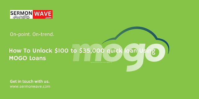 How To Unlock $100 to $35,000 quick loan Using MOGO Loans | by ...