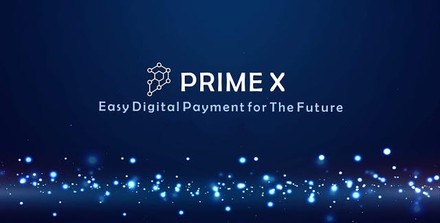 Prime X — Easy Digital Payment for the Future | by Sintha ichi | Medium