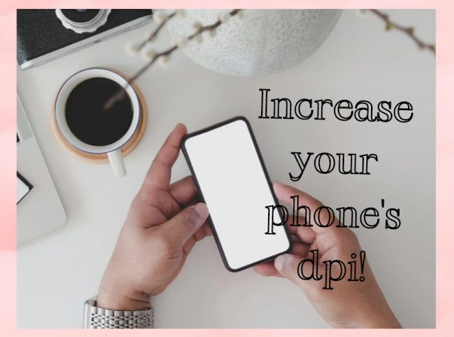 How to increase your phone DPI?. Hey guys welcome back. | by LazyArafat ...