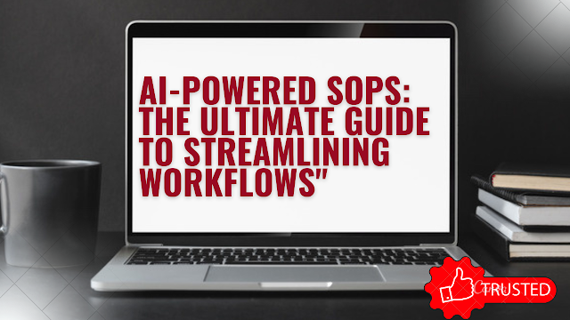 “guidde-AI-Powered SOPs”. AI-Powered SOPs: The Ultimate Guide to… | by Iqranaseer | Medium
