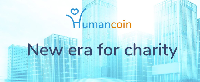 Humancoin — Platform New Era for Charity the Cryptocurrency of Kindness ...