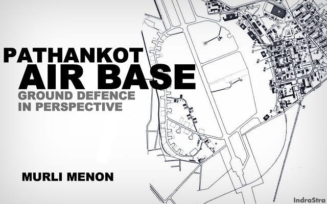 FEATURED | Pathankot : Air Base Ground Defence in Perspective | by ...