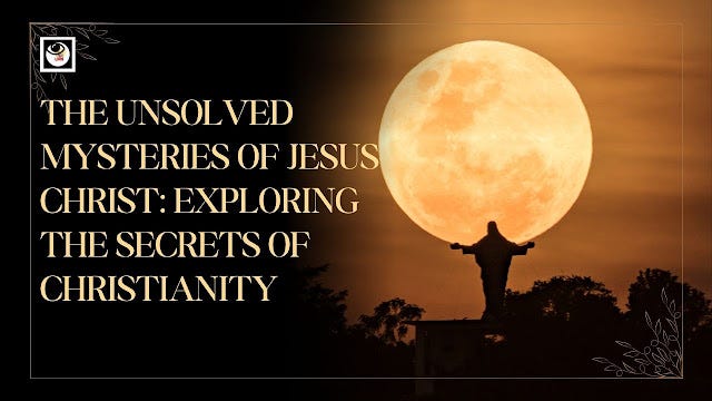 The Unsolved Mysteries of Jesus Christ: Exploring the Secrets of ...