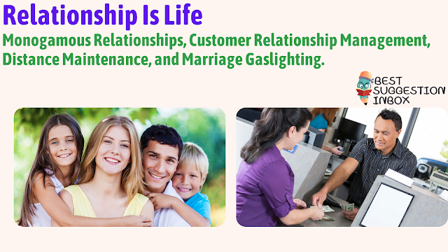 Monogamous relationships, customer management, distance maintenance ...