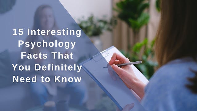 15 Interesting Psychology Facts That You Need to Know | by Eric ...