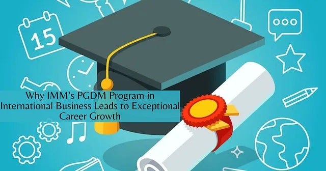 Why IMM’s PGDM Program in International Business Leads to Exceptional Career Growth - Immindia ...