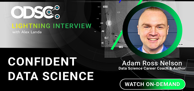 Adam Ross Nelson on Confident Data Science | by ODSC - Open Data Science | Medium