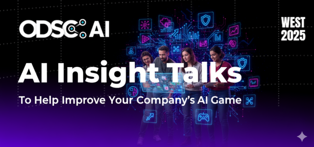 AI Insight Talks to Help Improve Your Company’s AI Game at ODSC AI West ...
