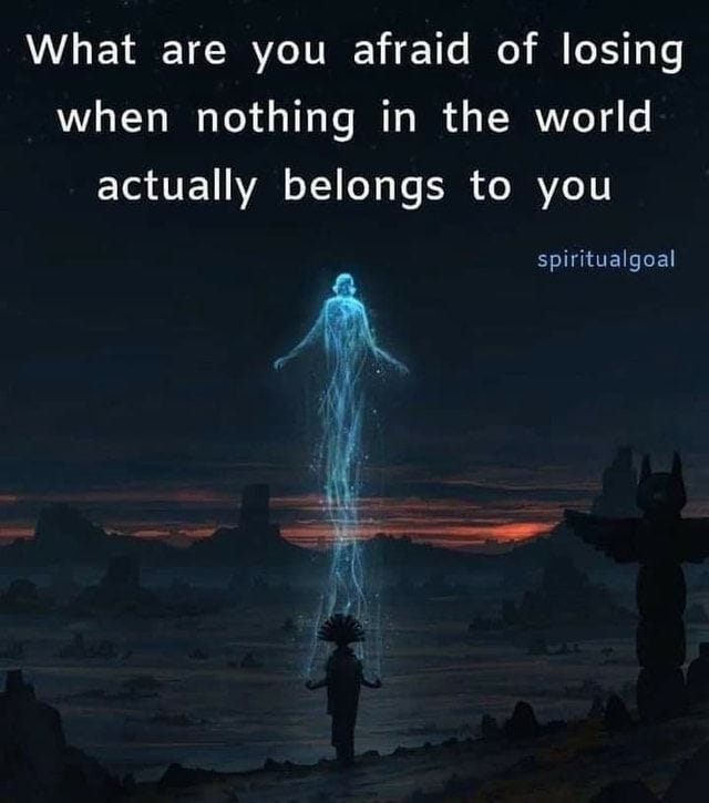 WHY FEAR LOSS WHEN NOTHING IN THIS WORLD IS TRULY YOURS? | by Fareeza ...