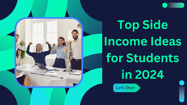 Top Side Income Ideas for Students in 2024: Exploring Lucrative ...