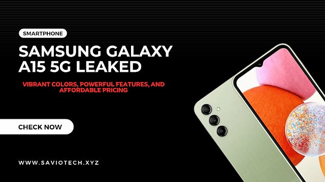 Samsung Galaxy A15 5G Leaked: Vibrant Colors, Powerful Features, and ...