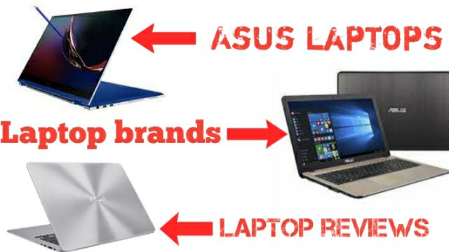 asus laptops, laptop brands, laptop reviews - Fazalrehman - Medium