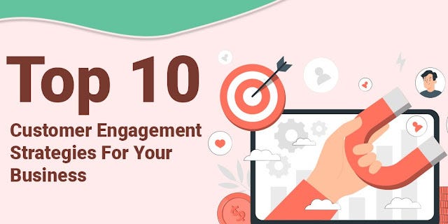 10 Ways to Increase Customer Engagement for Your Business | by Zikrul27 ...