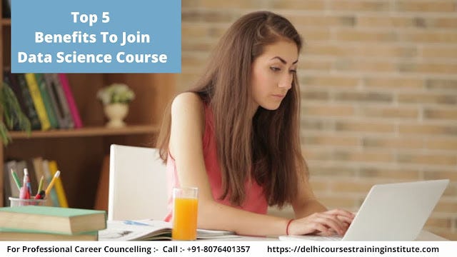 Top 5 Benefits To Join Data Science Course | by ...