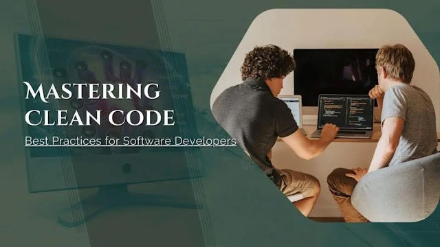 Mastering Clean Code: Best Practices For Software Developers | by gmatechnologyus | Medium