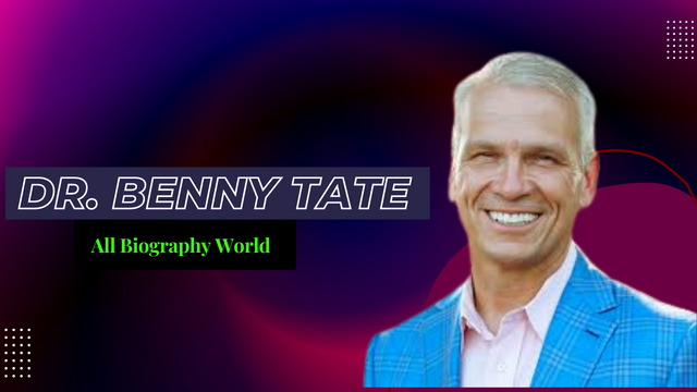 Dr. Benny Tate Biography. All Biography World October 18, 2022 0 | by ...