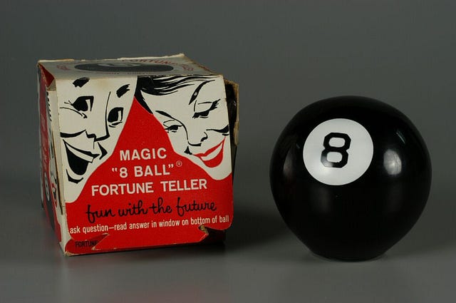 The Magic 8 Ball | by @WilliamSager | Predictions - insert 5 ¢ | Medium
