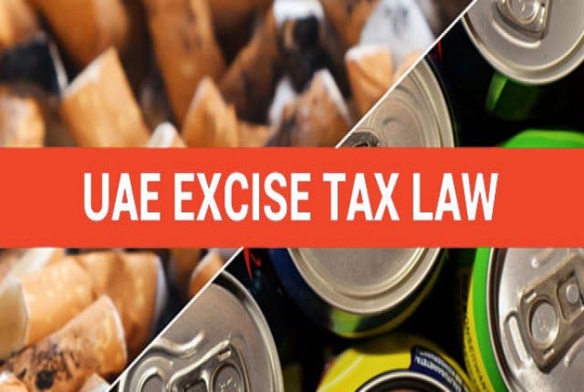 Excise Tax Health Check. Since 2017, the United Arab Emirates… | by All ...