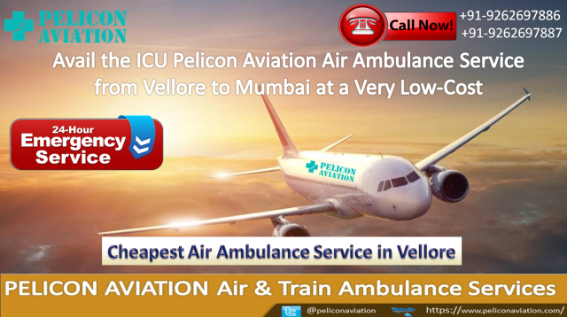Book the ICU Setup Air Ambulance Service from Vellore at a Very ...